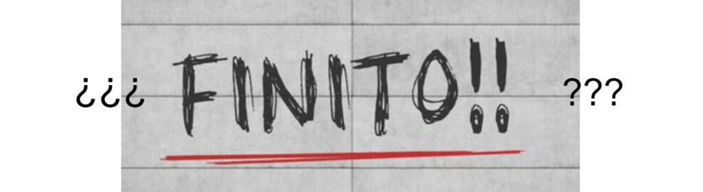 Finito is Italian, not Spanish - spanishNY.com